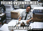 Overwhelmed meme library - Feeling overwhelmed? These memes are for you